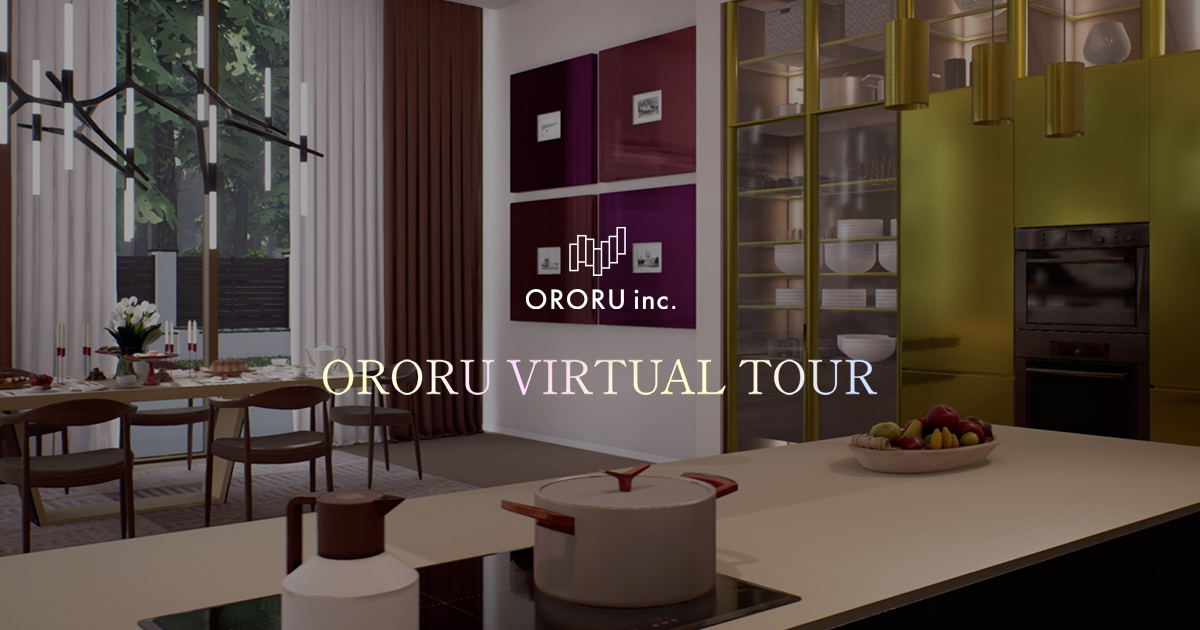 オロル株式会社 | ORORU VIRTUAL TOUR スペシャルサイト